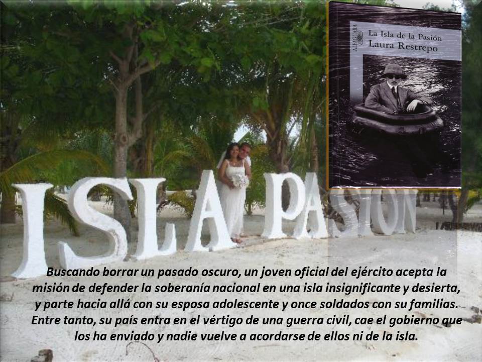 El Libro "La Isla de la Pasión" de la autora Laura Restrepo está ...